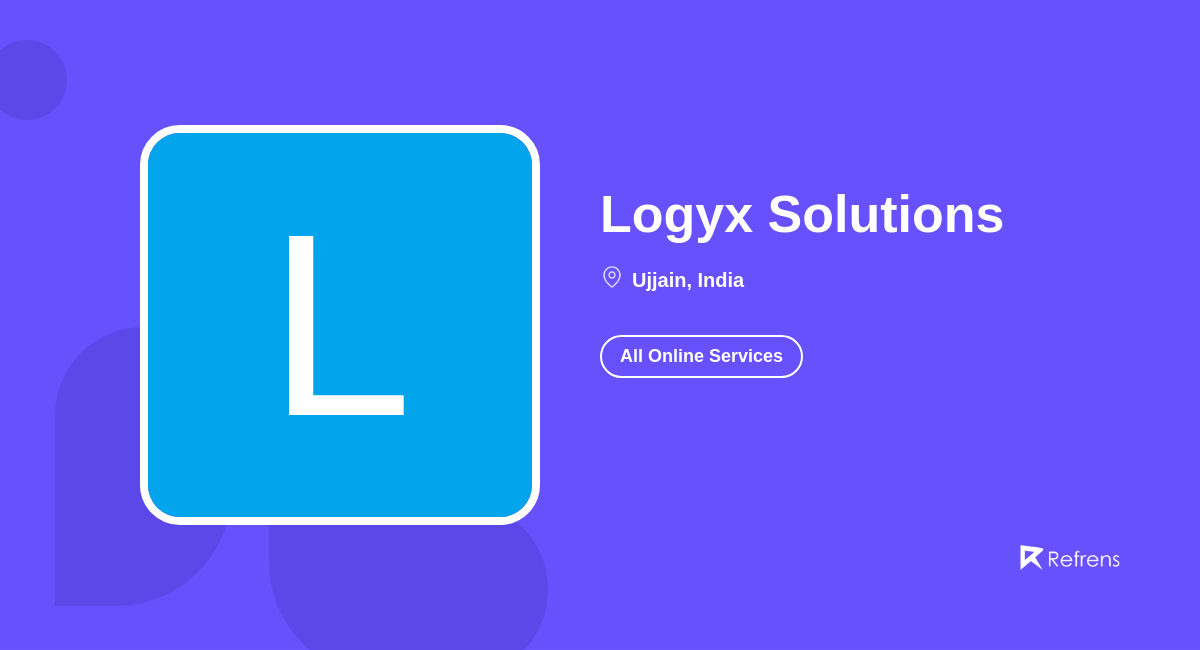 Logyx Solutions | All Online Services, Ujjain -Refrens