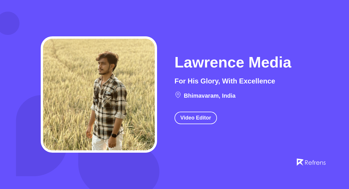 Lawrence Media | Video Editor, Bhimavaram -Refrens