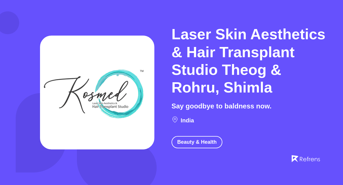 Laser Skin Aesthetics & Hair Transplant Studio Theog & Rohru, Shimla ...