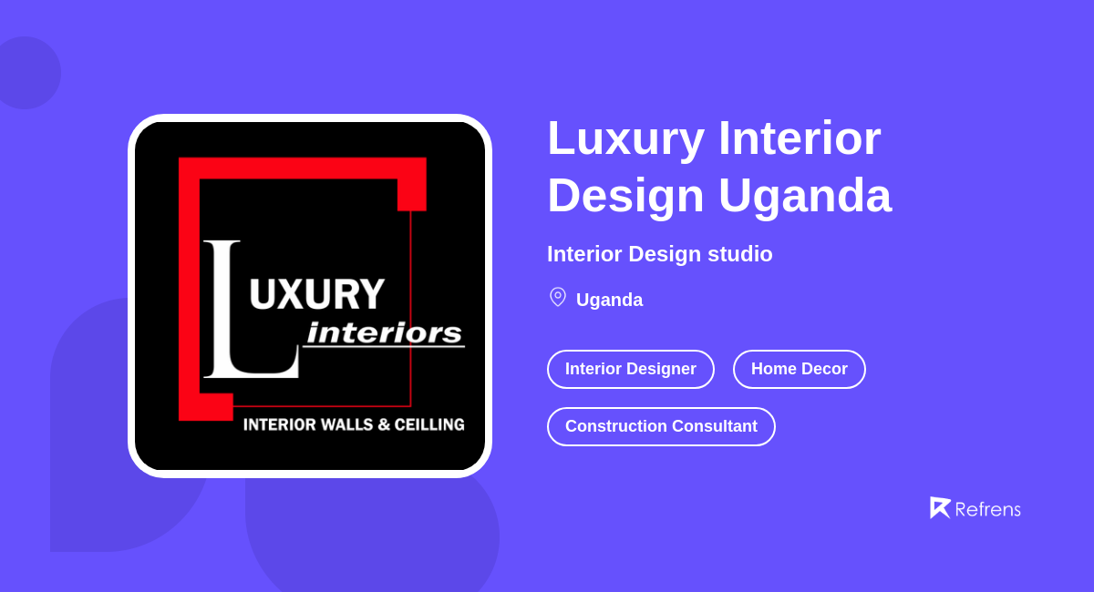 Luxury Interior Design Uganda -Refrens