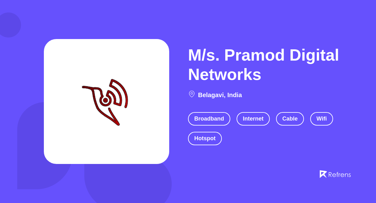 M/s. Pramod Digital Networks | Internet, Belagavi -Refrens