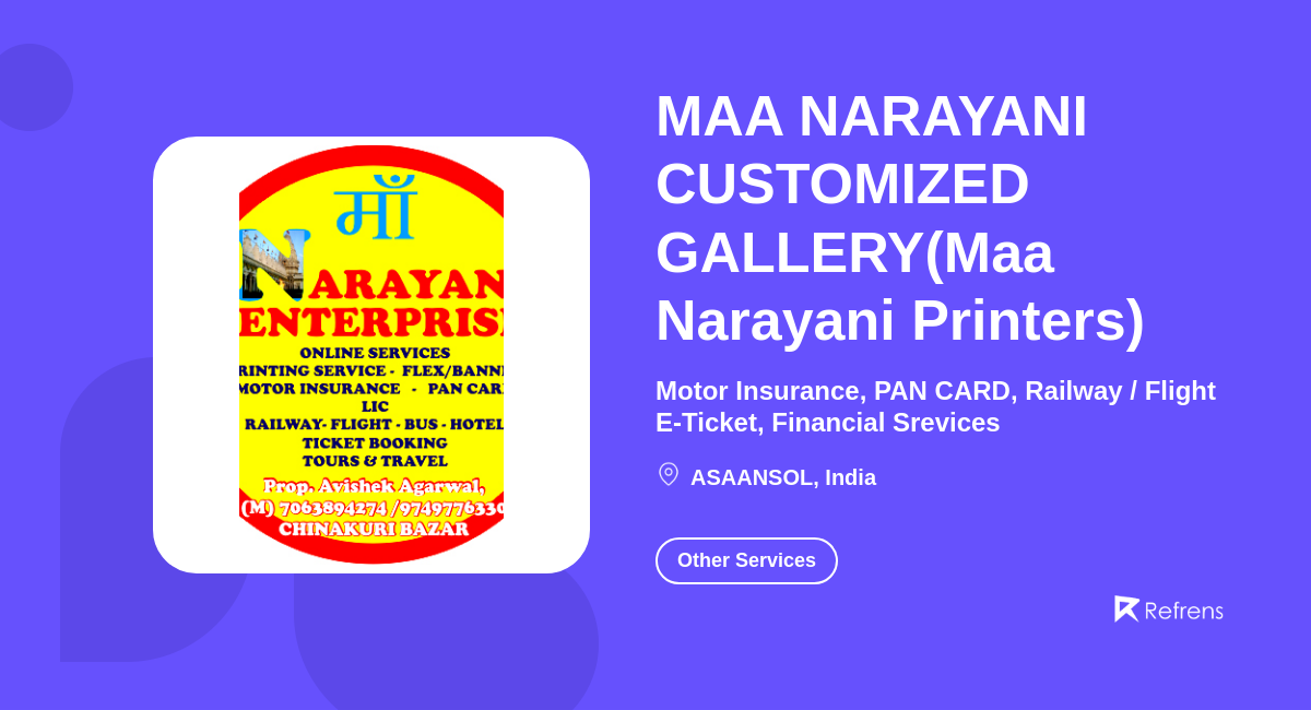 MAA NARAYANI CUSTOMIZED GALLERY(Maa Narayani Printers) | Other Services, ASAANSOL -Refrens