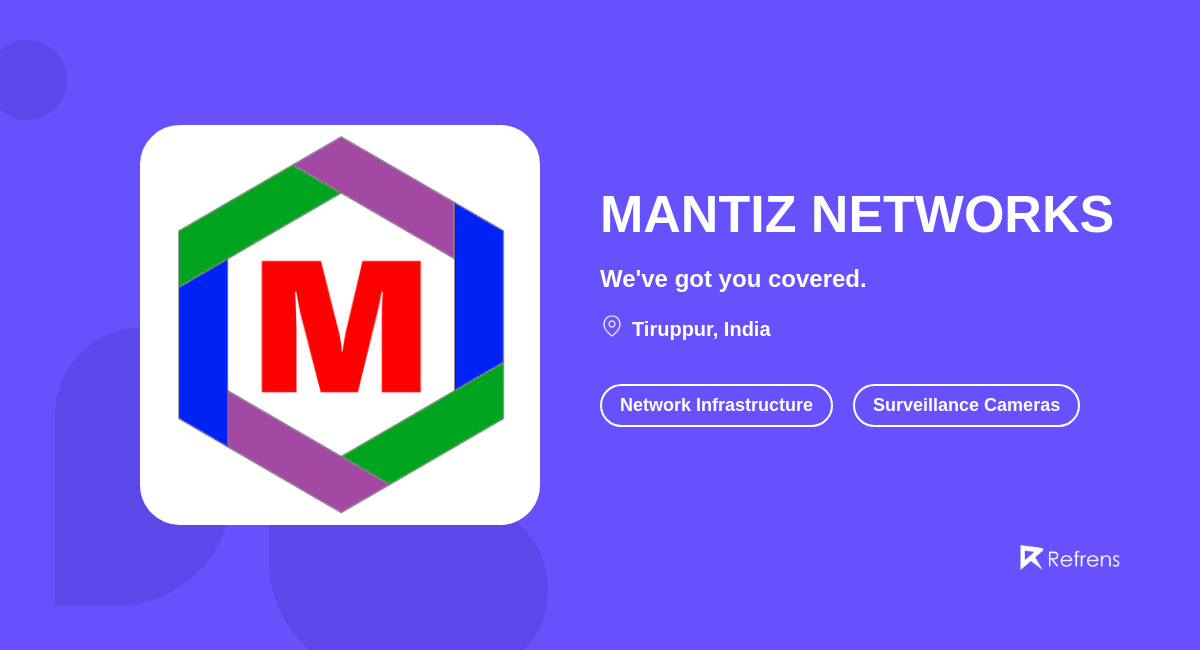 MANTIZ NETWORKS, Tiruppur -Refrens