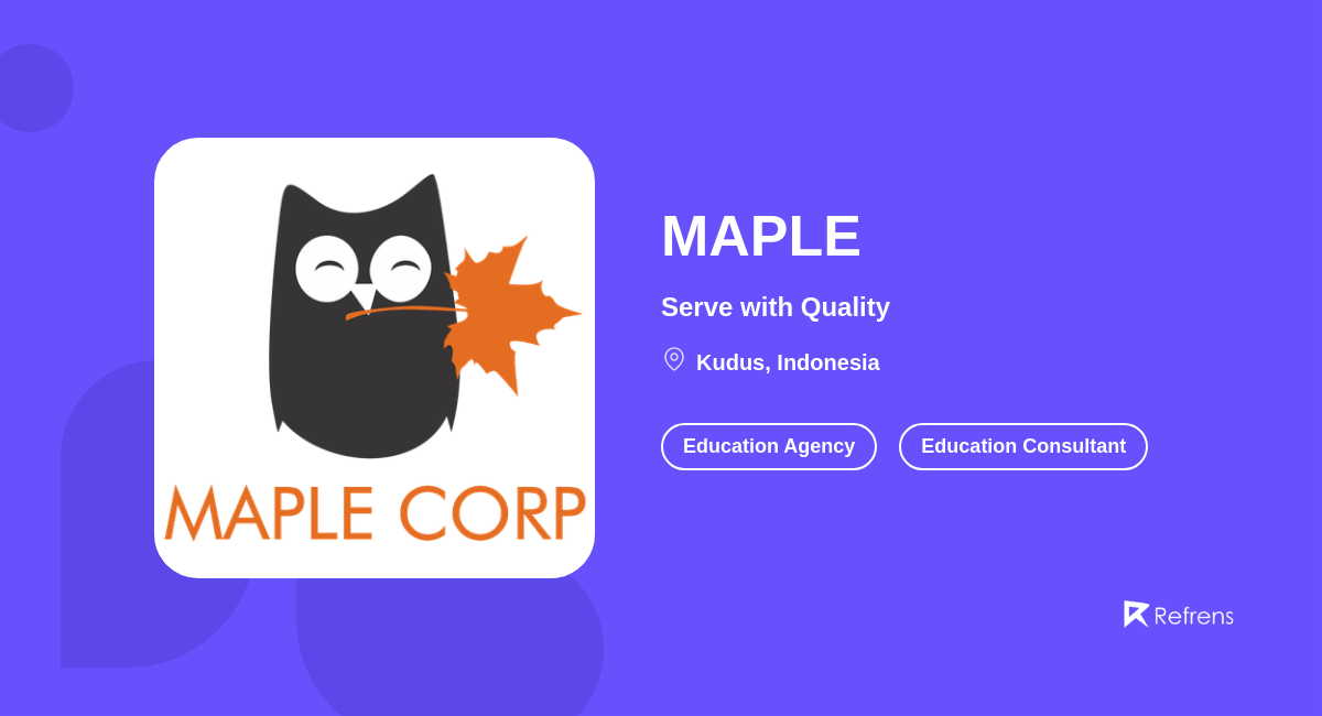MAPLE | Education Consultant, Kudus -Refrens