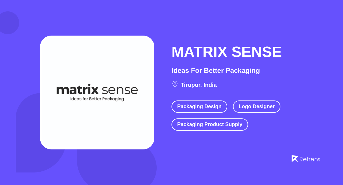 MATRIX SENSE, Tirupur -Refrens