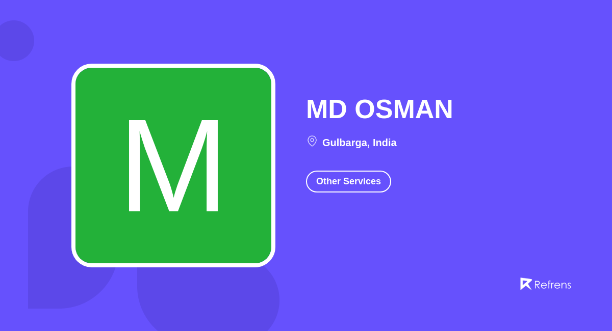 MD OSMAN | Other Services, Gulbarga -Refrens