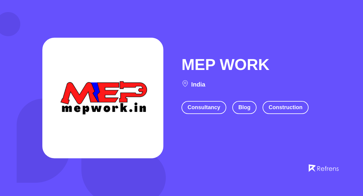 MEP WORK | Blog -Refrens