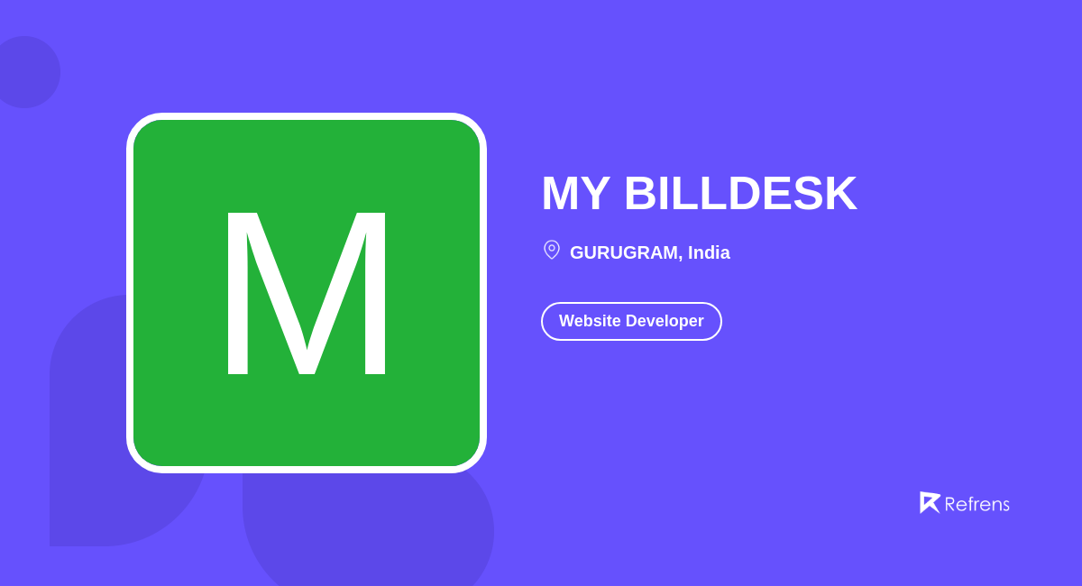 MY BILLDESK | Website Developer, GURUGRAM -Refrens