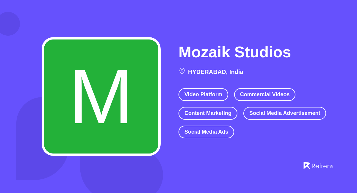 Mozaik Studios | Video Platform, HYDERABAD -Refrens