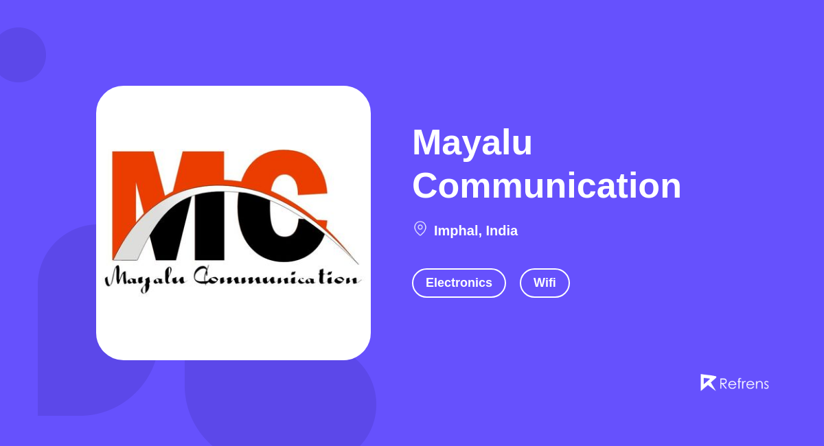 Mayalu Communication | Electronics, Imphal -Refrens