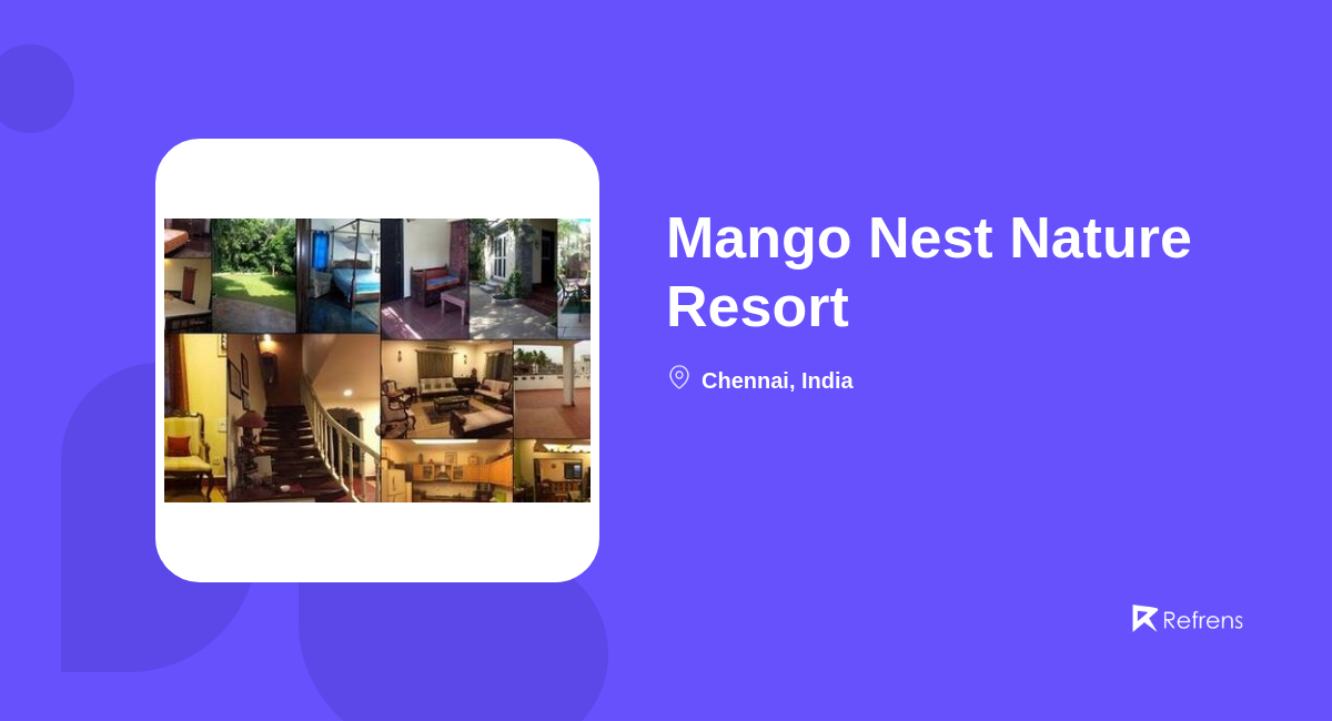 Mango Nest Nature Resort, Chennai -Refrens