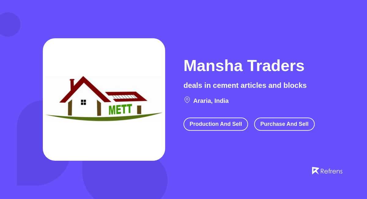 Mansha Traders | Production And Sell, Araria -Refrens
