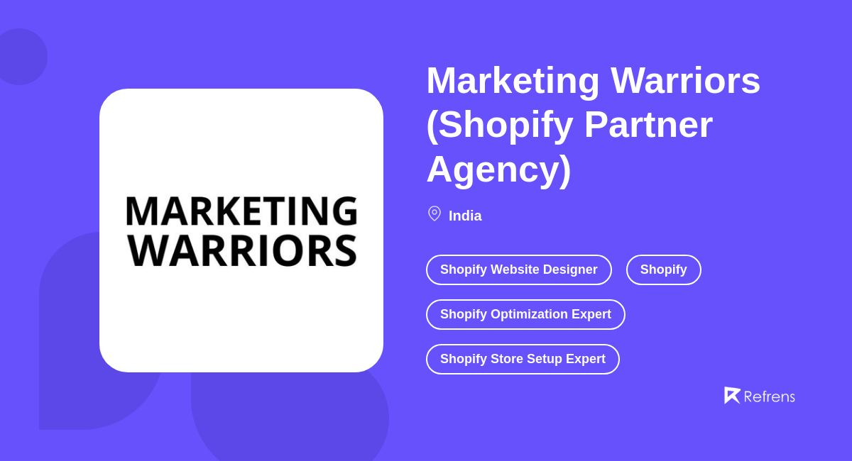 Marketing Warriors (Shopify Partner Agency) -Refrens