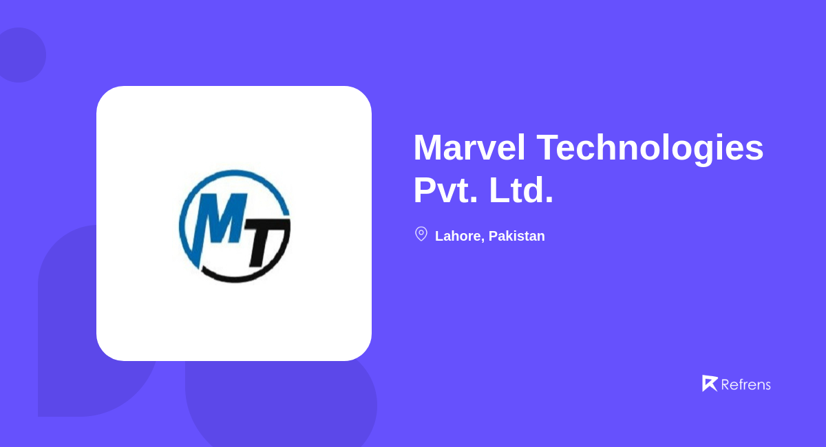 Marvel Technologies Pvt. Ltd., Lahore -Refrens