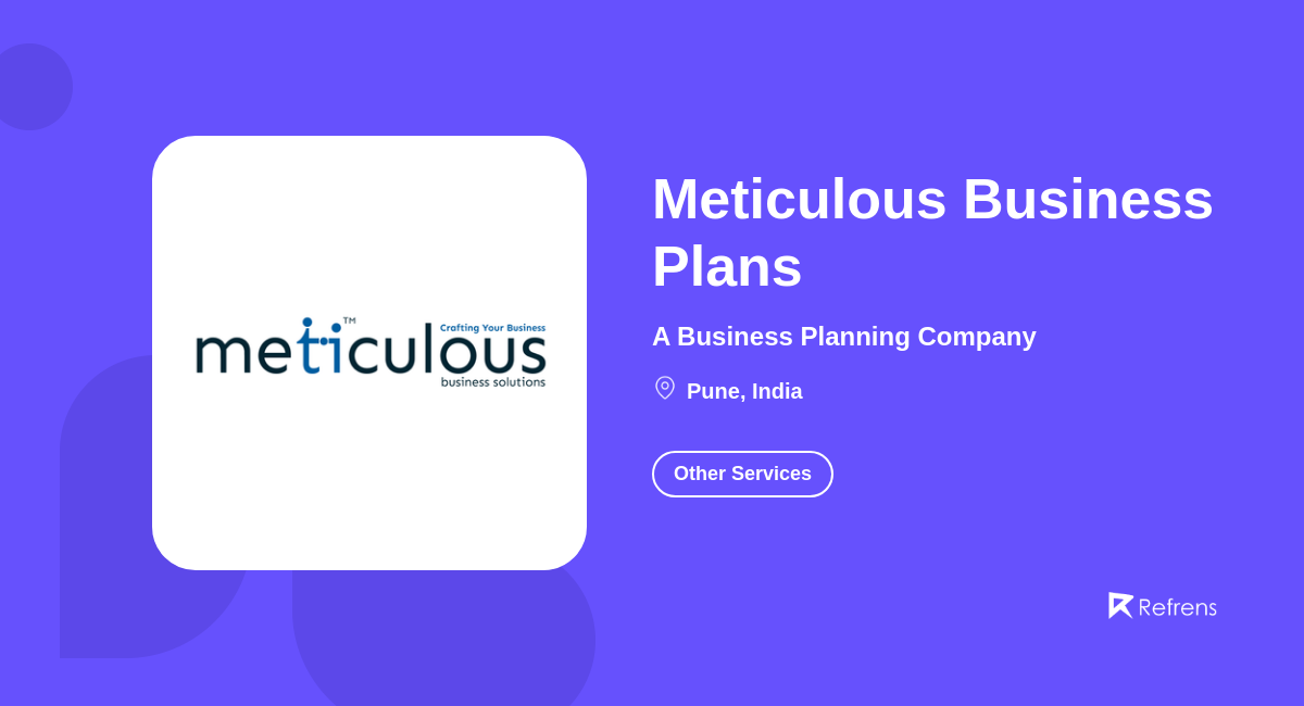 Meticulous Business Plans | Other Services, Pune -Refrens