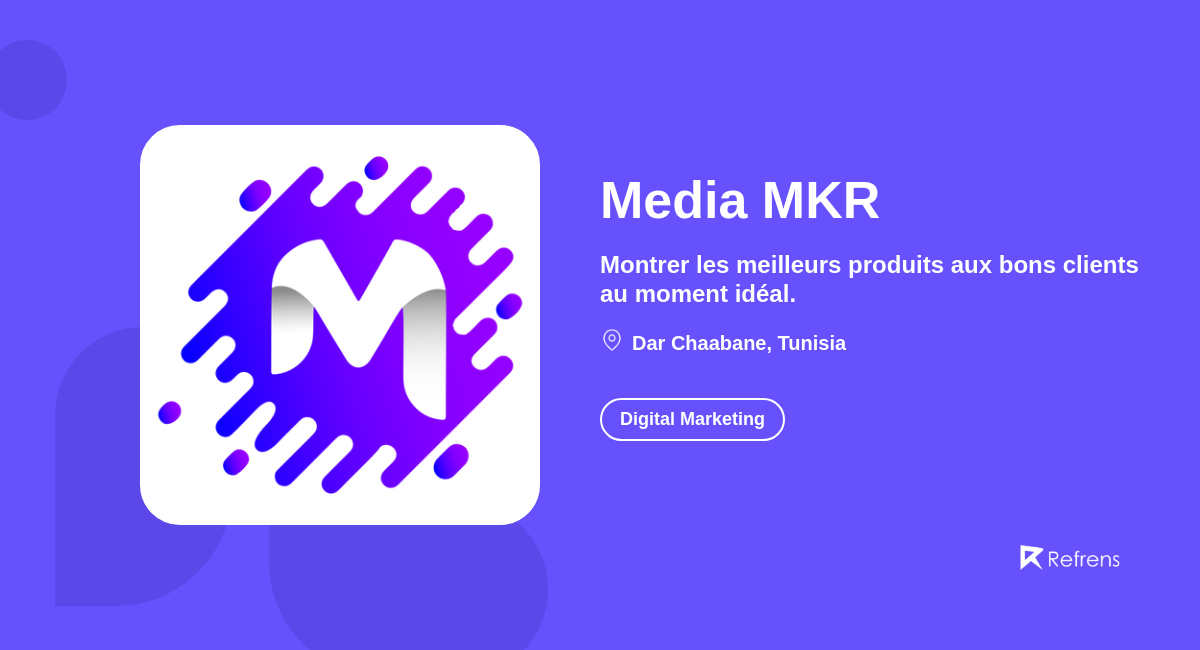 Media MKR | Digital Marketing, Dar Chaabane -Refrens