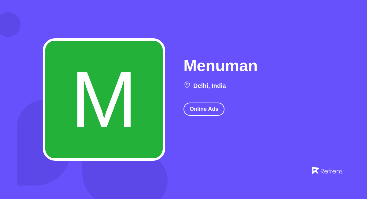 Menuman | Online Ads, Delhi -Refrens
