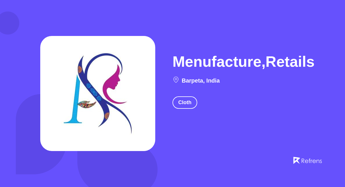 Menufacture,Retails | Cloth, Barpeta -Refrens
