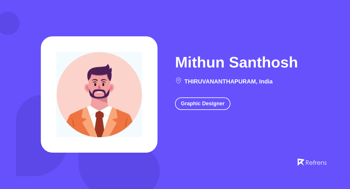Mithun Santhosh | Graphic Designer, THIRUVANANTHAPURAM -Refrens