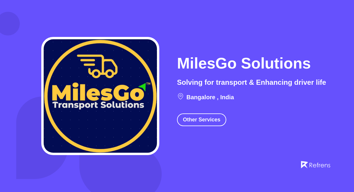 MilesGo Solutions, Bangalore -Refrens