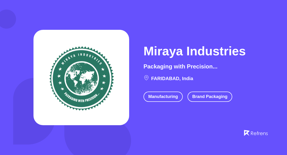 Miraya Industries | Manufacturing, FARIDABAD -Refrens