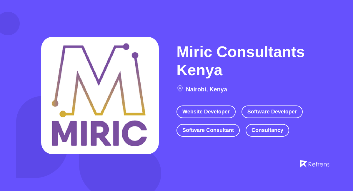 Miric Consultants Kenya, Nairobi -Refrens Miric Consultants Kenya, Nairobi -Refrens