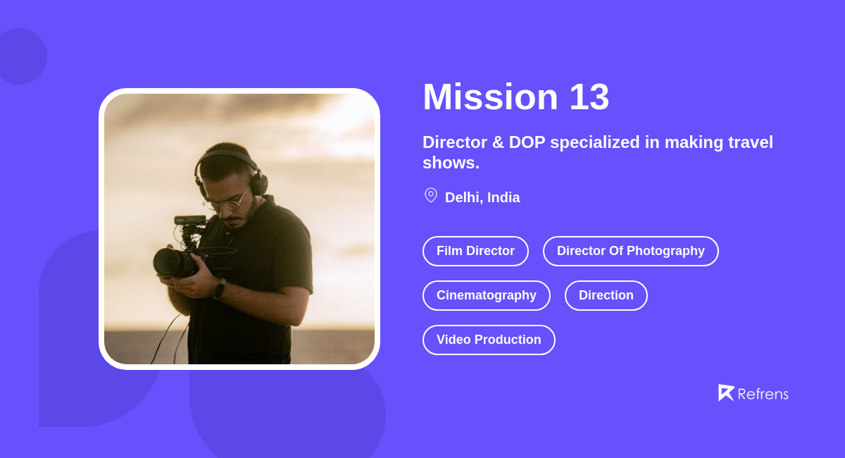 Mission 13 | Video Production, Delhi -Refrens