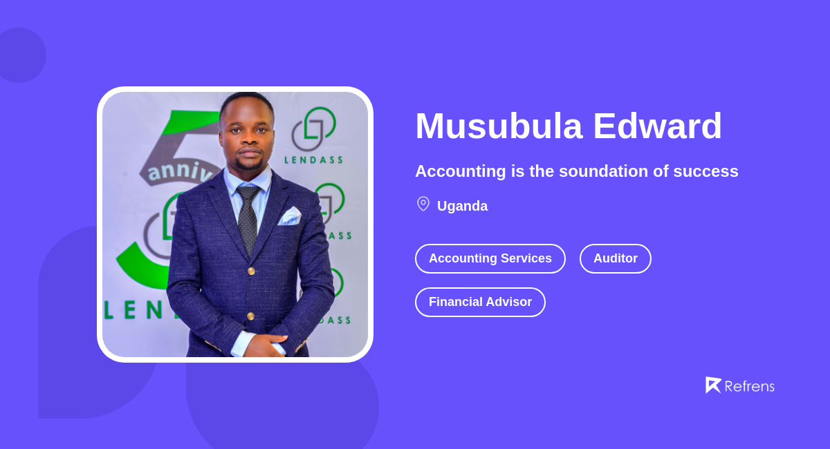 Musubula Edward | Financial Advisor -Refrens