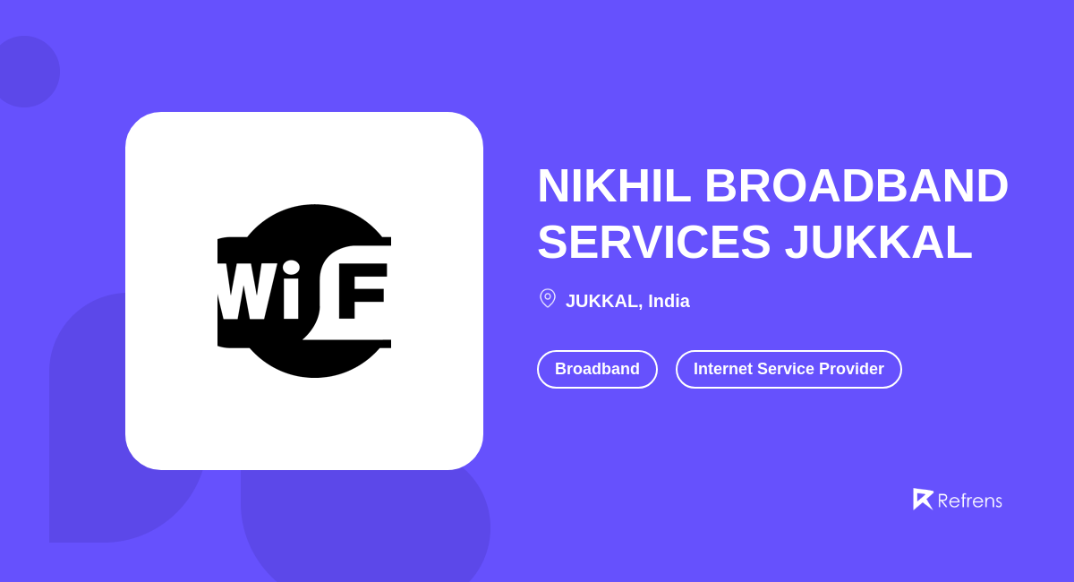 NIKHIL BROADBAND SERVICES JUKKAL | Internet Service Provider, JUKKAL ...