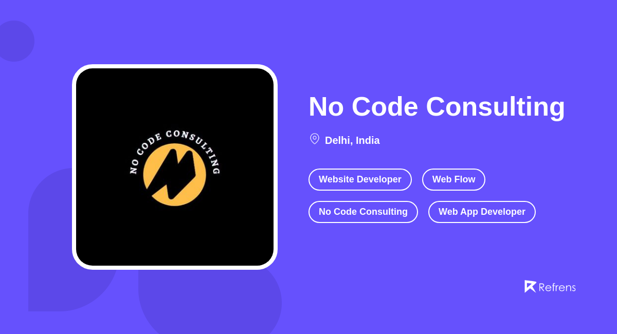No Code Consulting | Website Developer, Delhi -Refrens