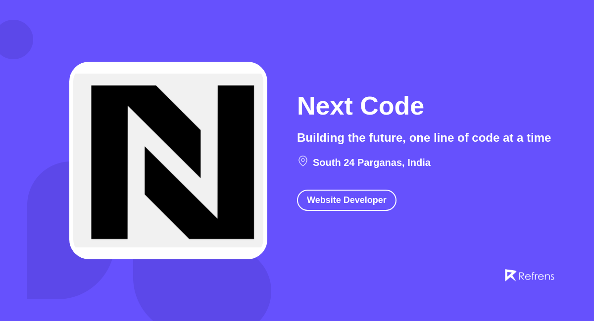 Next Code | Website Developer, South 24 Parganas -Refrens