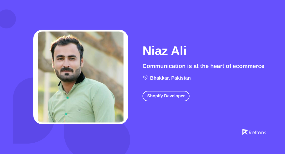 Niaz Ali | Shopify Developer, Bhakkar -Refrens