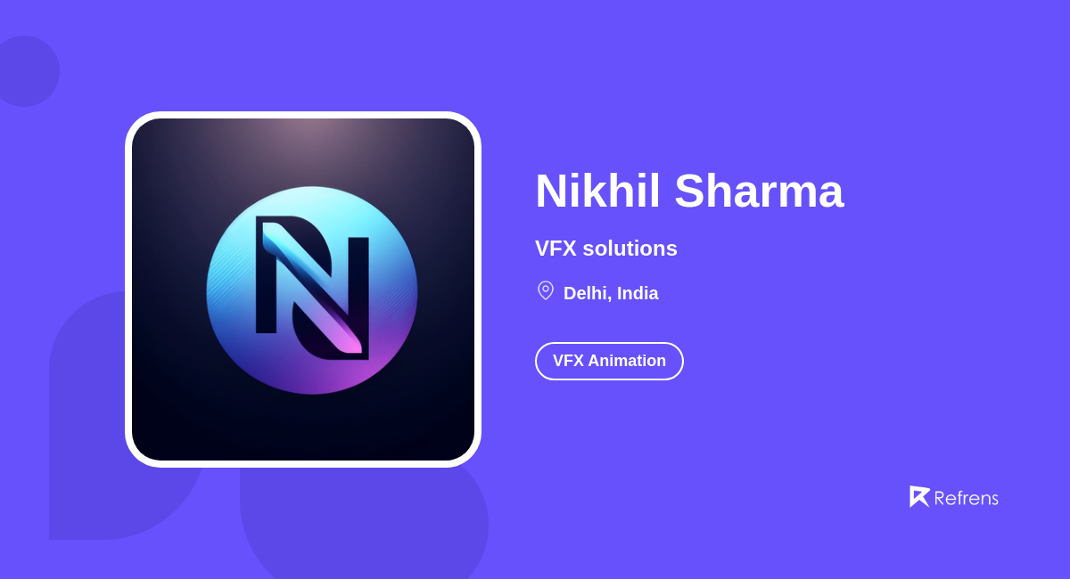 Nikhil Sharma | VFX Animation, Delhi -Refrens