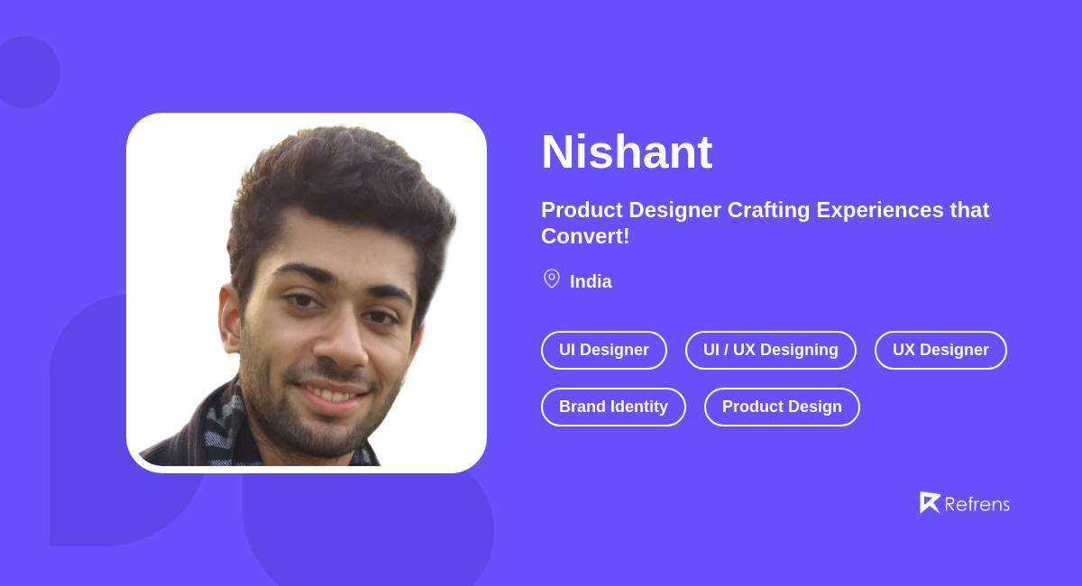 Nishant | UI Designer -Refrens