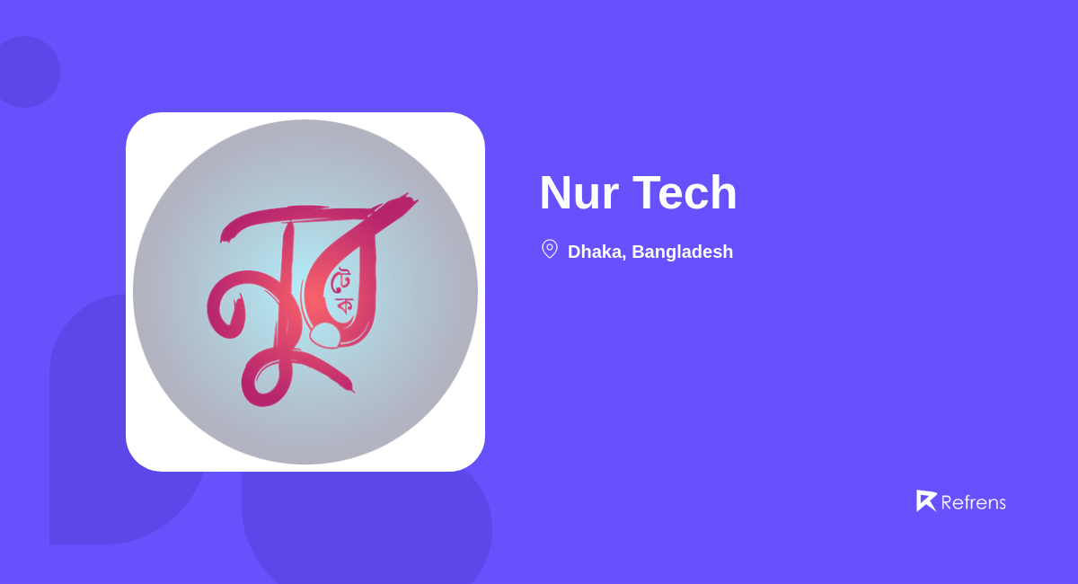 Nur Tech, Dhaka -Refrens