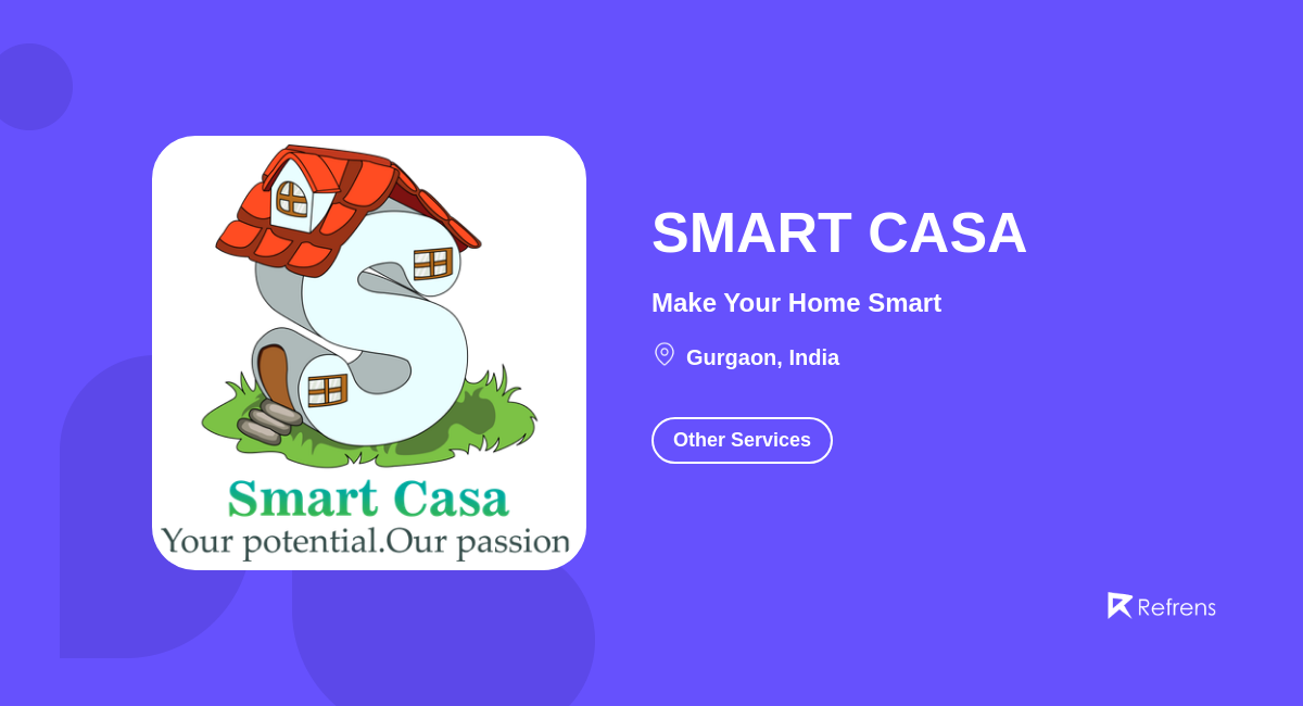 SMART CASA | Other Services, Gurgaon -Refrens