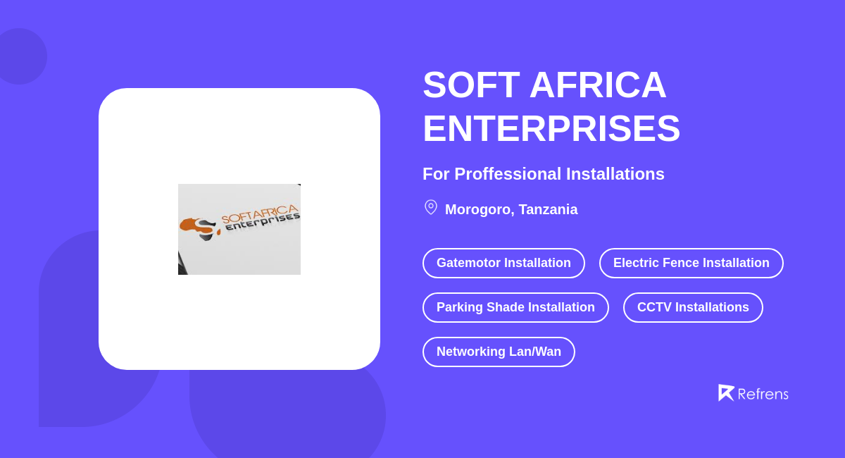 SOFT AFRICA ENTERPRISES | CCTV Installations, Morogoro -Refrens