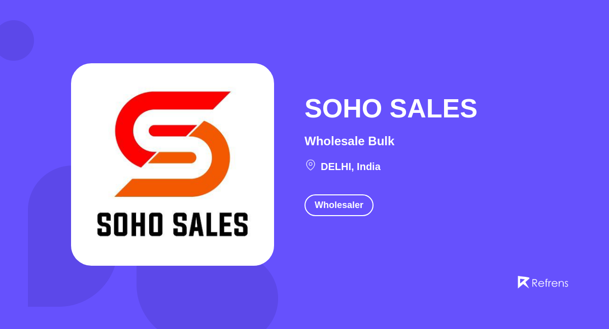 SOHO SALES, DELHI -Refrens