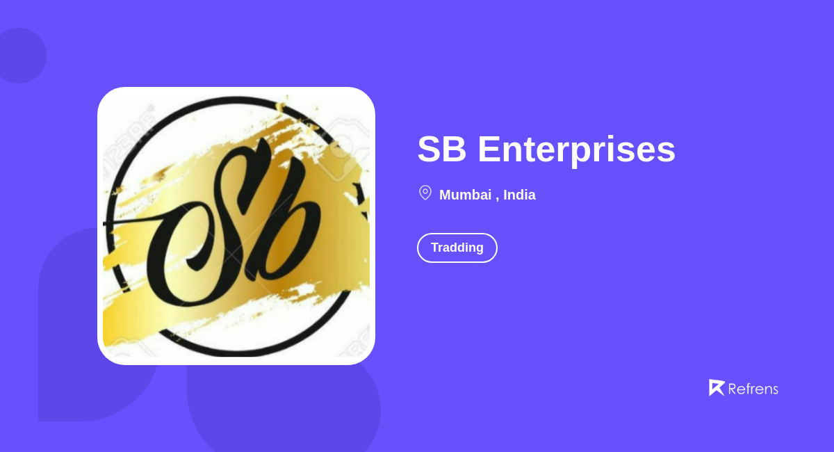 SB Enterprises | Tradding, Mumbai -Refrens