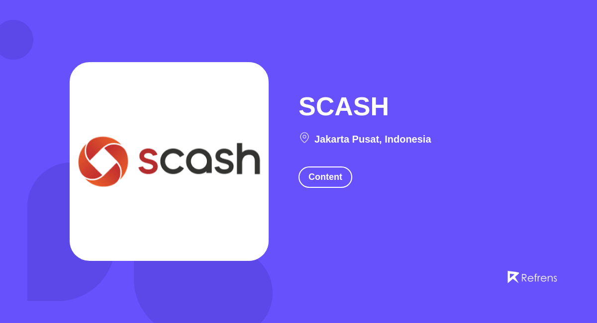 SCASH | Content, Jakarta Pusat -Refrens