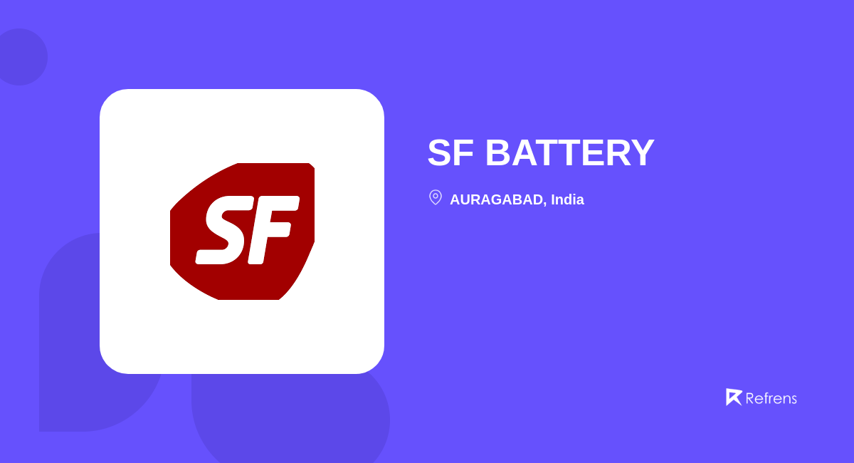 SF BATTERY, AURAGABAD -Refrens