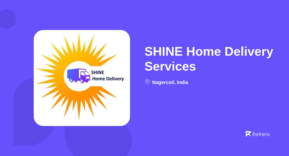 SHINE Home Delivery Services, Nagercoil -Refrens