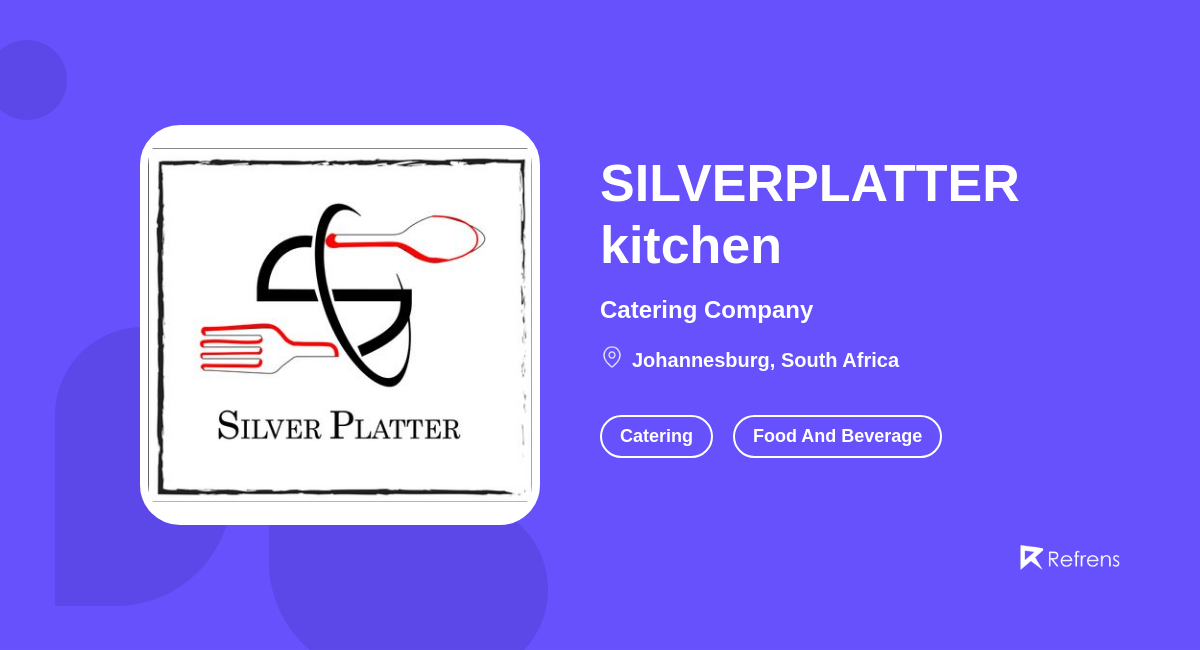 SILVERPLATTER kitchen | Food And Beverage, Johannesburg -Refrens