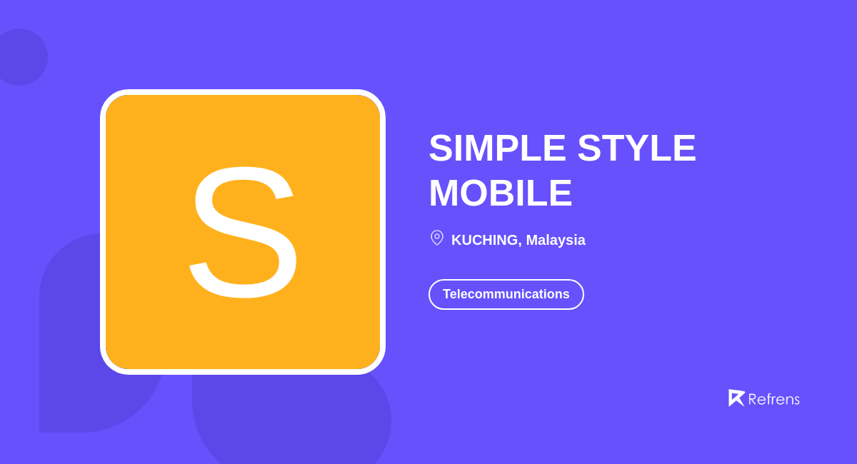 SIMPLE STYLE MOBILE | Telecommunications, KUCHING -Refrens