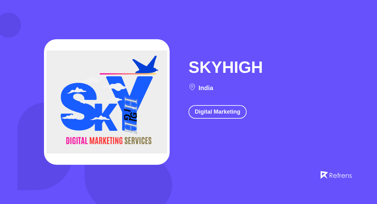 SKYHIGH | Digital Marketing -Refrens