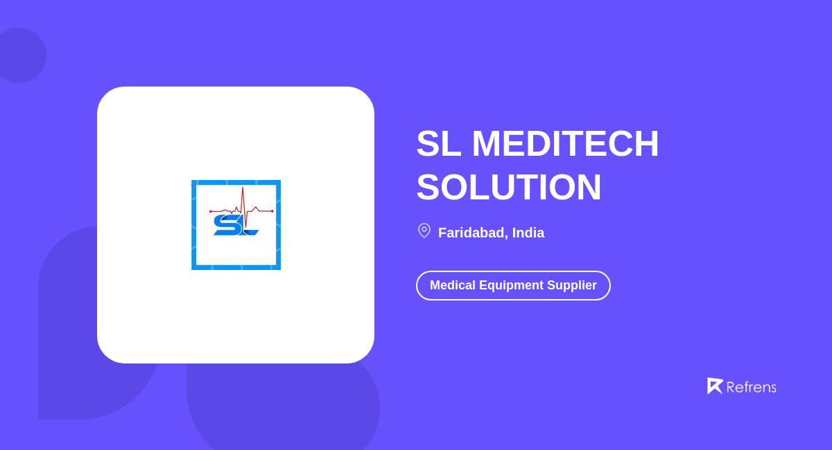 SL MEDITECH SOLUTION | Medical Equipment Supplier, Faridabad -Refrens