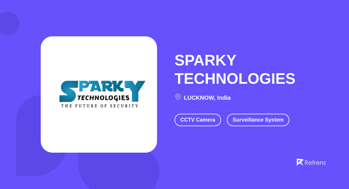 SPARKY TECHNOLOGIES | CCTV Camera, LUCKNOW -Refrens