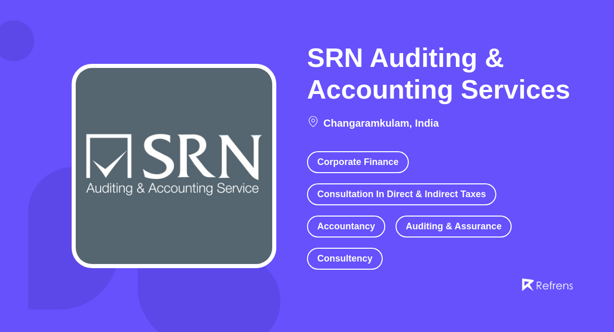 SRN Auditing & Accounting Services | Consultency, Changaramkulam -Refrens