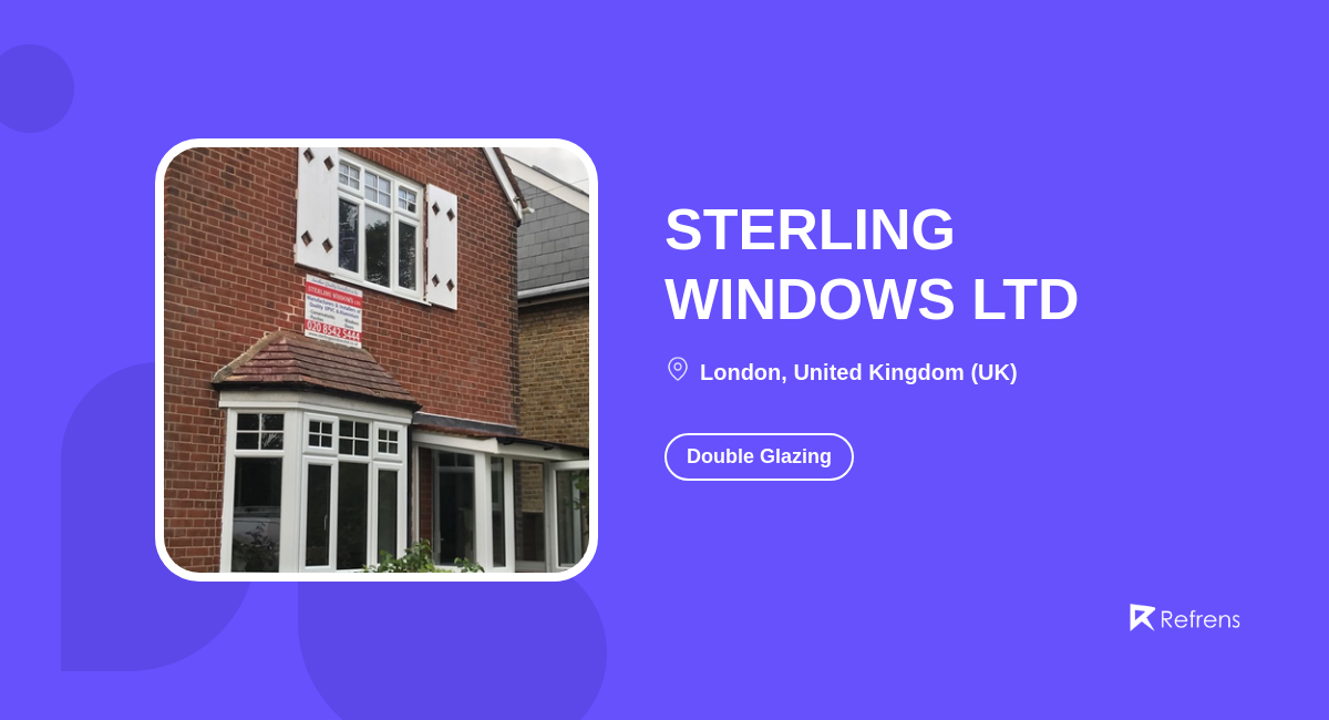 STERLING WINDOWS LTD, London -Refrens
