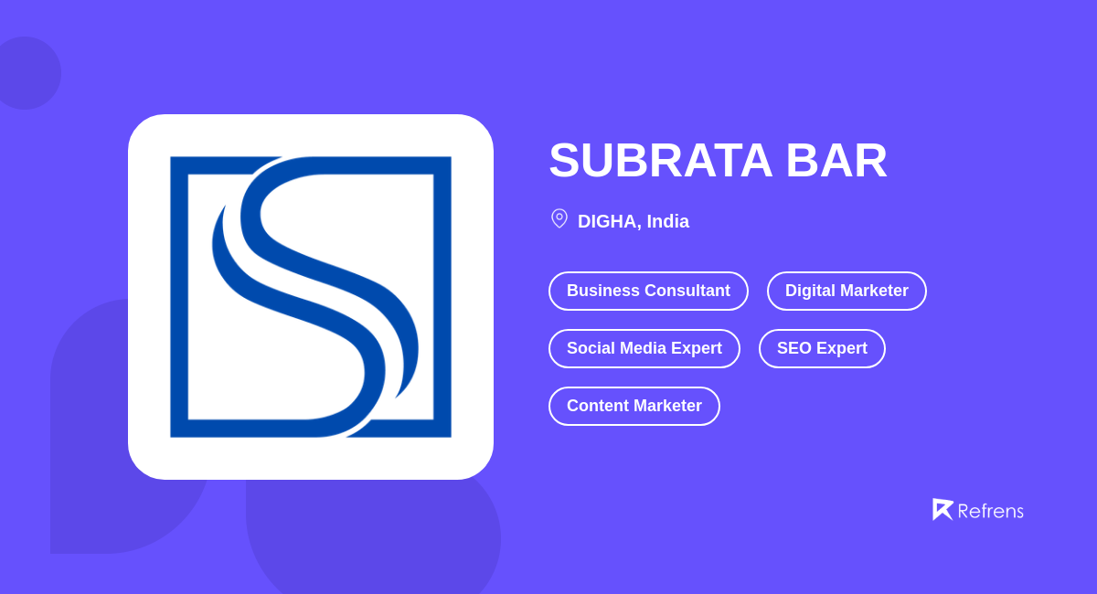 SUBRATA BAR | Digital Marketer, DIGHA -Refrens